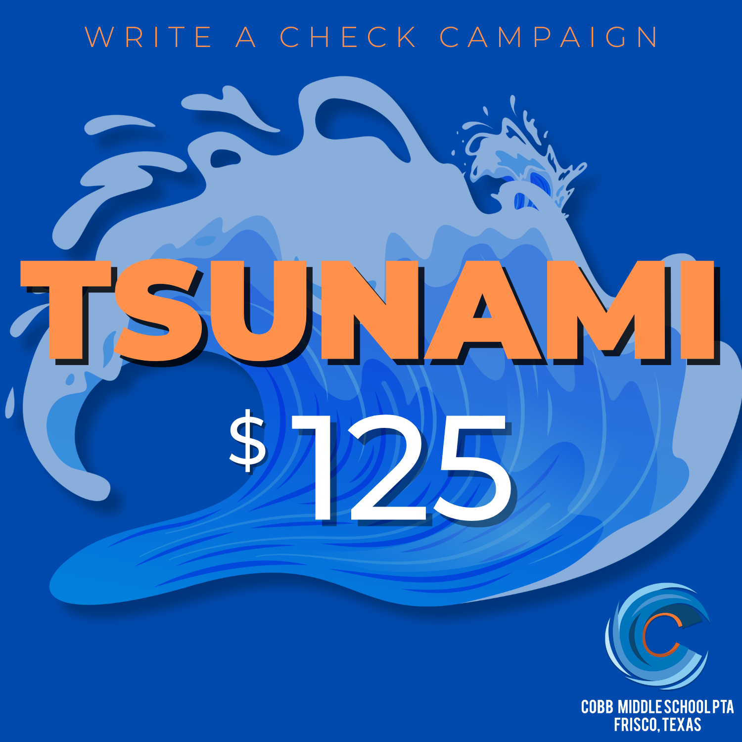Write a Check Campaign | Tsunami Level ($125) | Cobb MS PTA